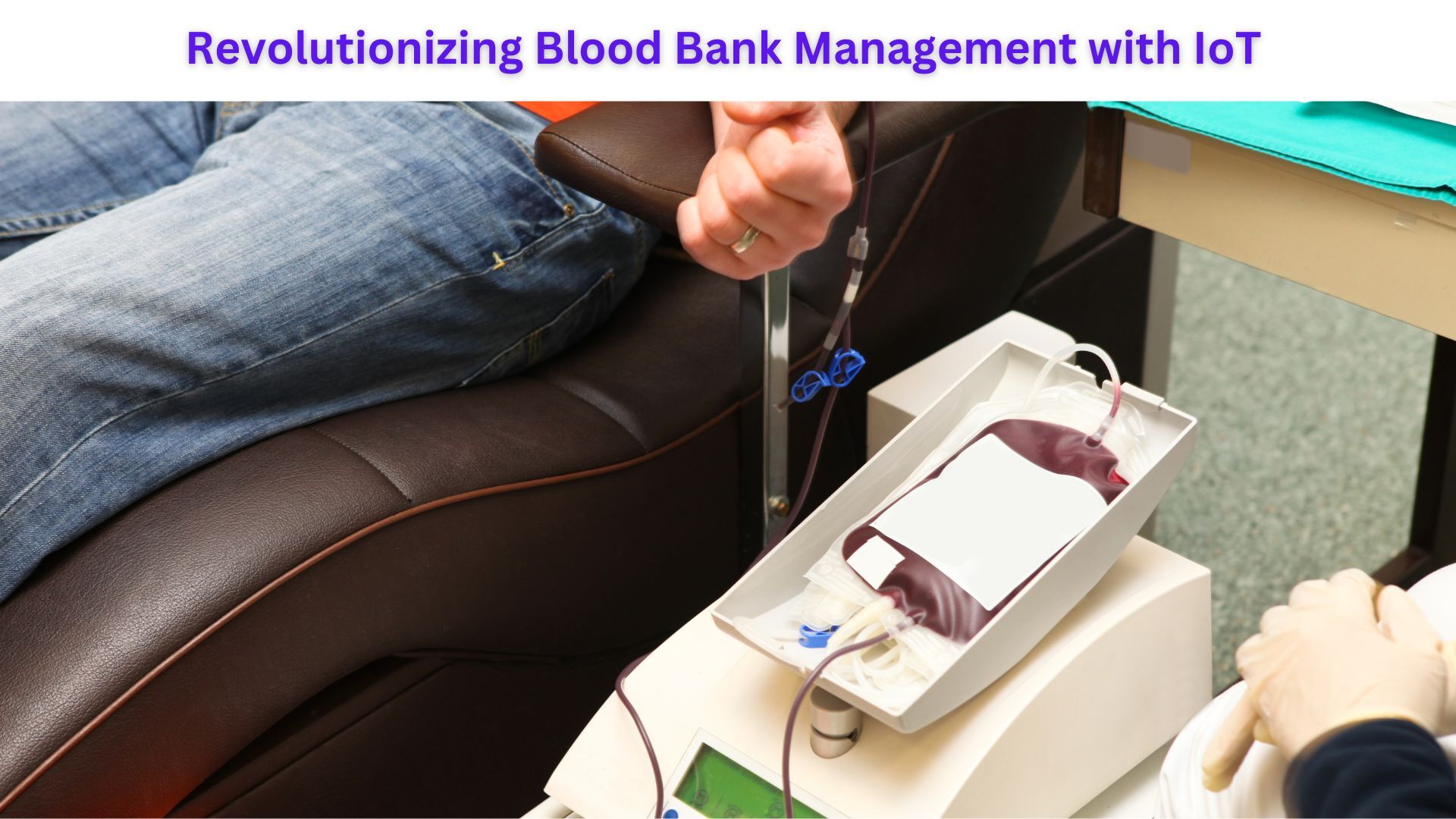 Revolutionizing Blood Bank Management with IoT - Quotients : Empowering ...